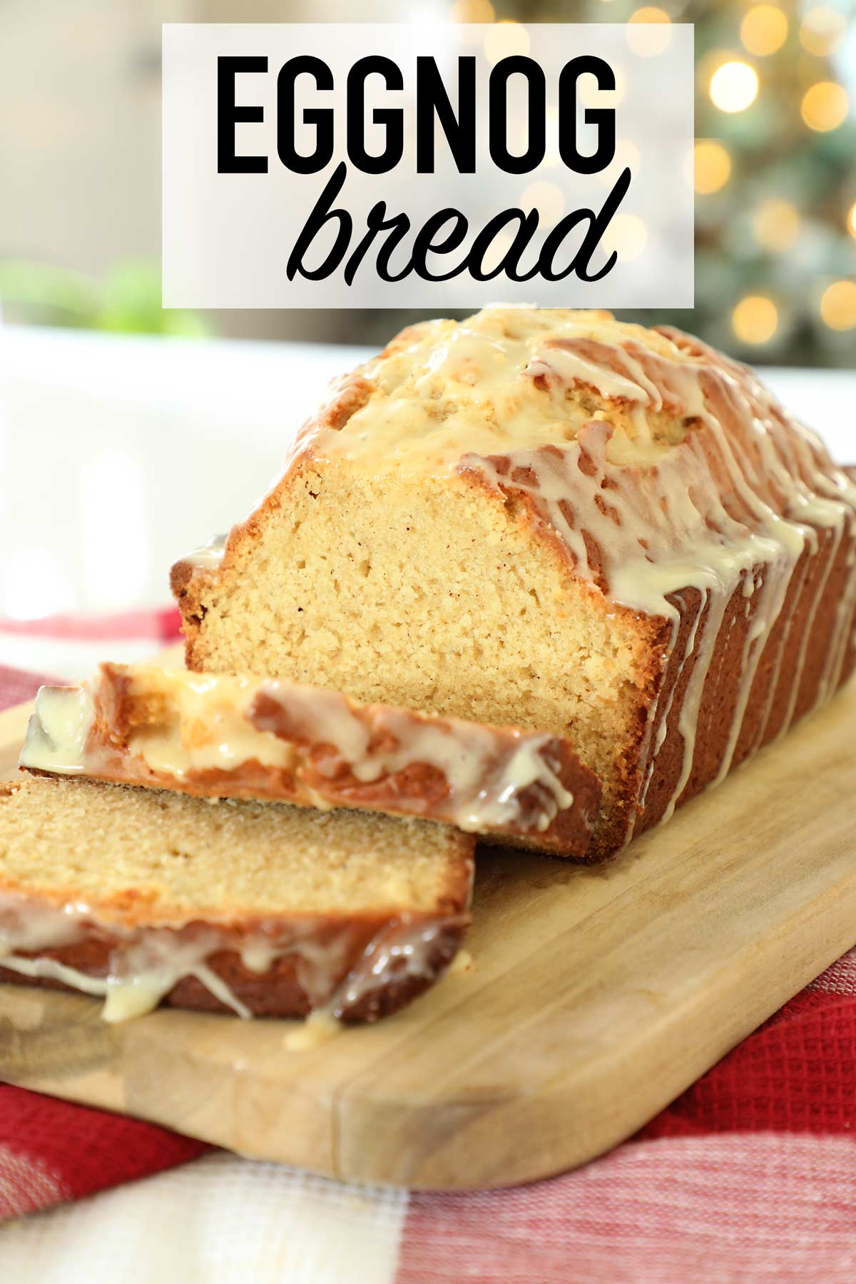 Eggnog Bread - Weekend Craft