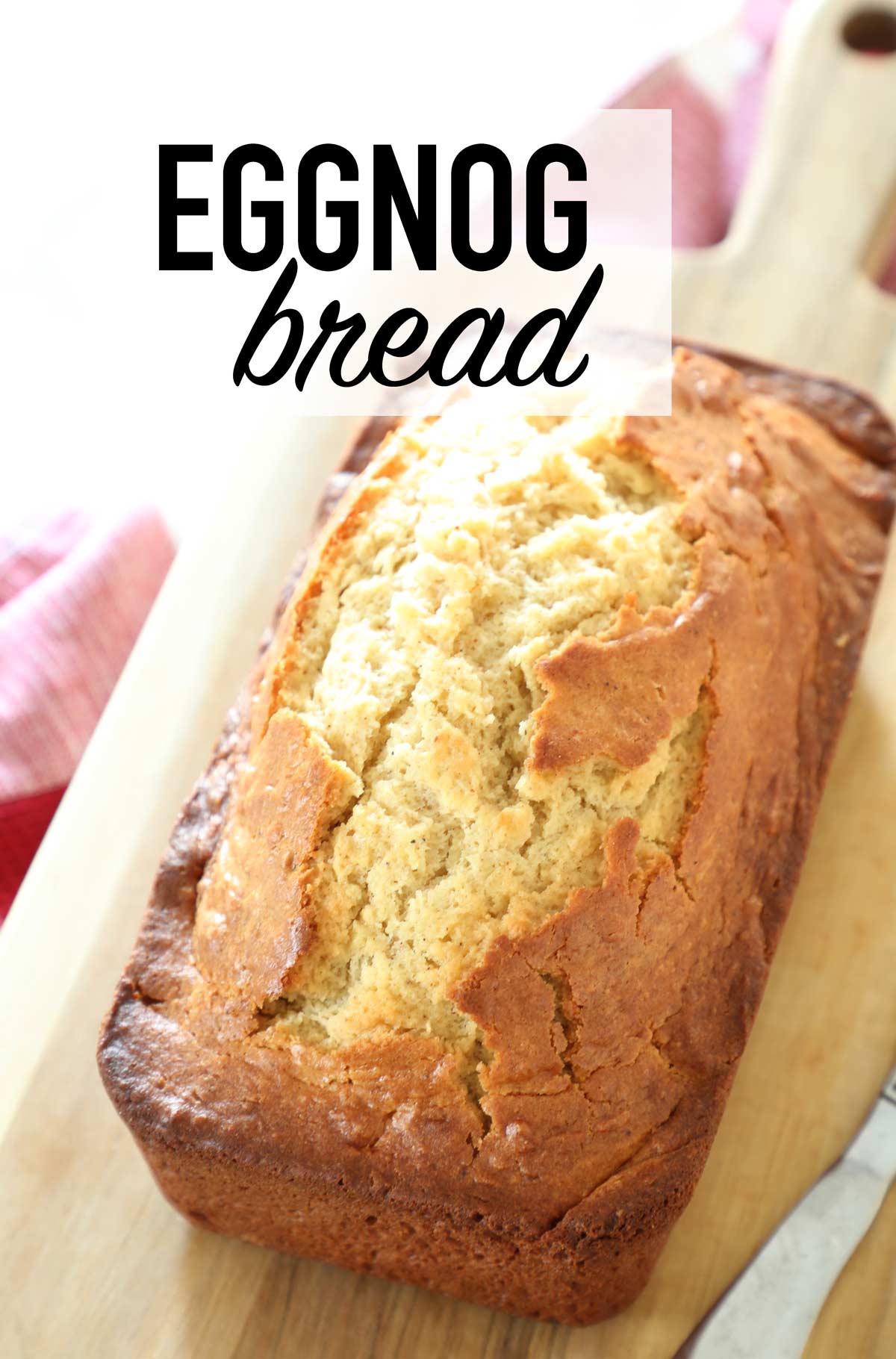 Eggnog Bread - Weekend Craft