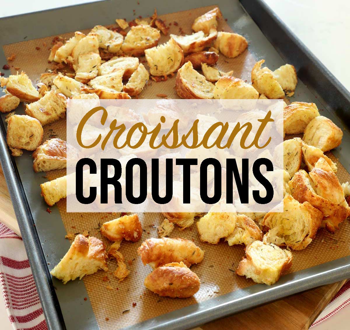 Croissant Croutons - Weekend Craft