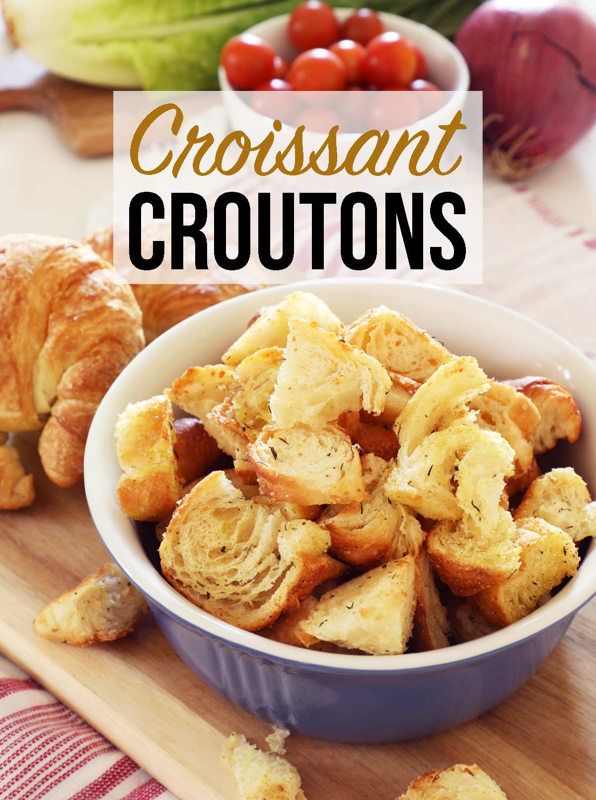 Croissant Croutons - Weekend Craft